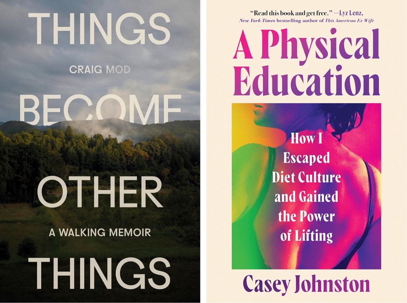 Things Become Other Things & A Physical Education